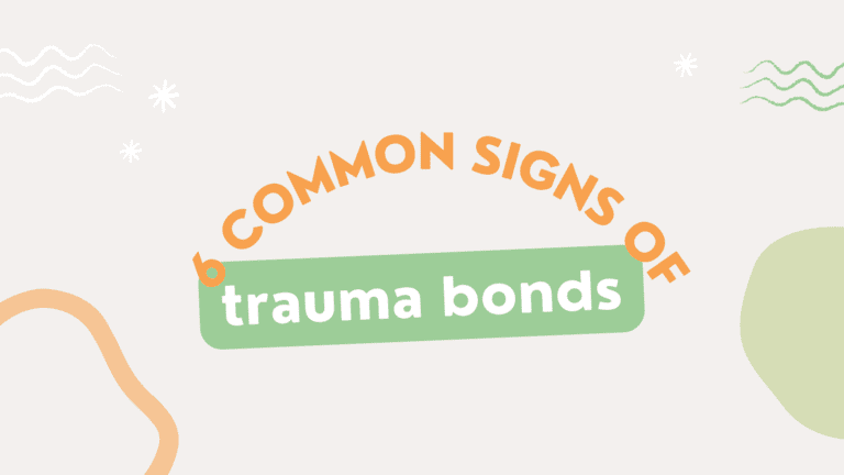 6 Signs You have a Trauma Bond