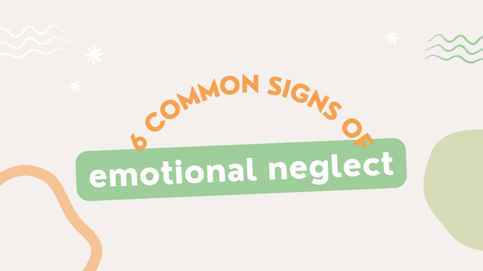 How to Know You Experienced Emotional Neglect and What to Do